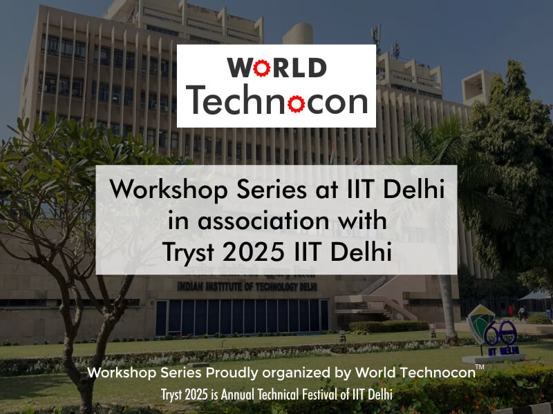 Registration : Workshops Series at IIT Delhi 01-02 March 2025 Tryst 2025